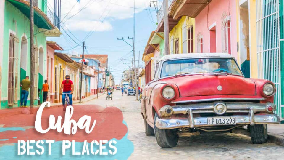 Best Places In Cuba To Visit