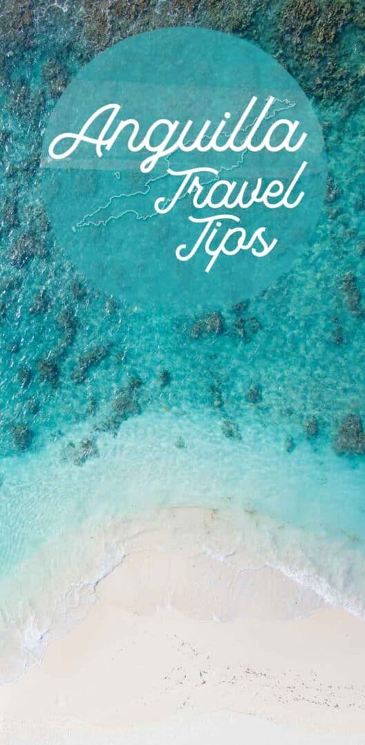 18 Must Know Anguilla Travel Tips