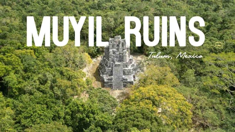 Muyil Mayan Ruins - Everything You Need To Know Before