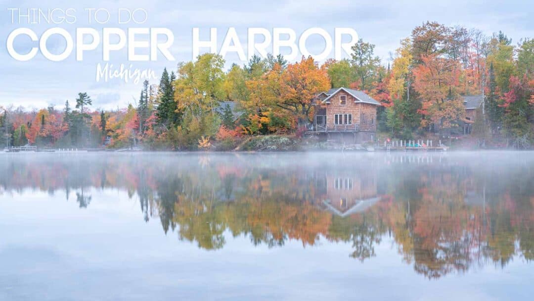 Top 15 Best Things To Do In Copper Harbor, Michigan