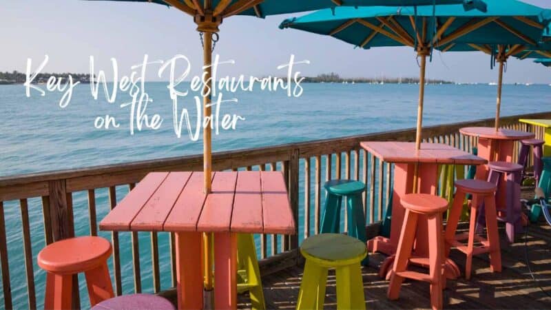 Best Key West Restaurants On The Water - Dinner With A View